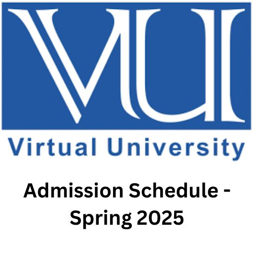 Virtual University Admission Schedule (2024)